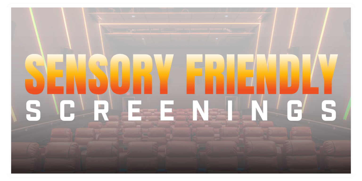 Sensory Friendly Screenings! - Living Room Theaters
